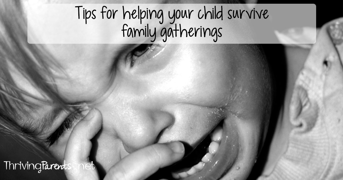 Tips for helping your child thrive at family gatherings - Thriving Parents