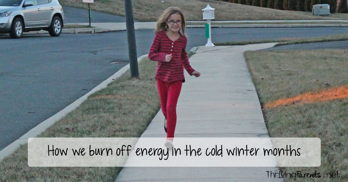 How we burn off energy in the cold winter months - Thriving Parents