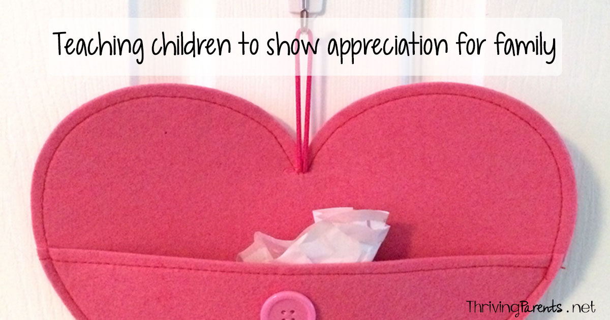 Teaching kids to show appreciation for family - Thriving Parents