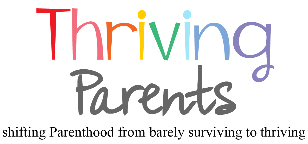Thriving Parents - shifting Parenthood from barely surviving to thriving