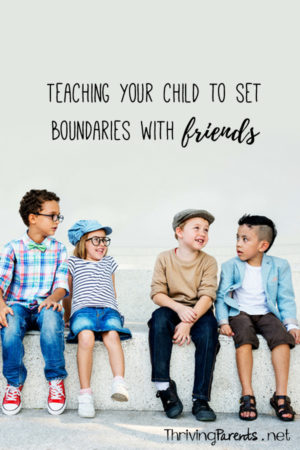 Teaching your child to set boundaries with friends - Thriving Parents